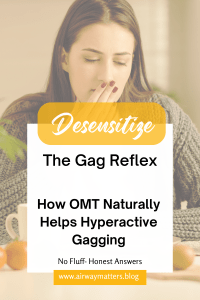 Tame Your Gag Reflex with Myofunctional Therapy – Airway Matters